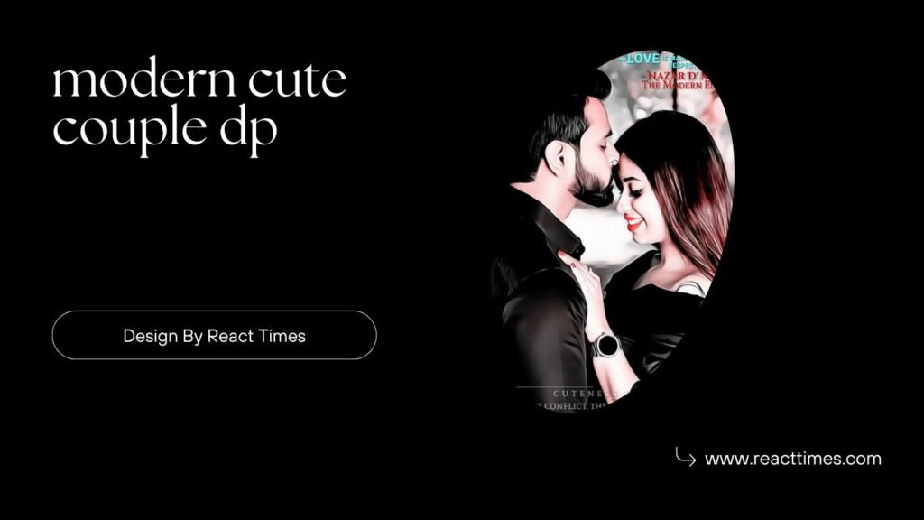 Modern Cute Couple DP - A Guide to the Trendiest Profile Pictures